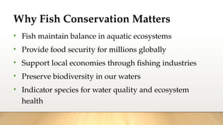 Fish-Conservation--Protecting-Our-Aquatic-Ecosystems.pptx