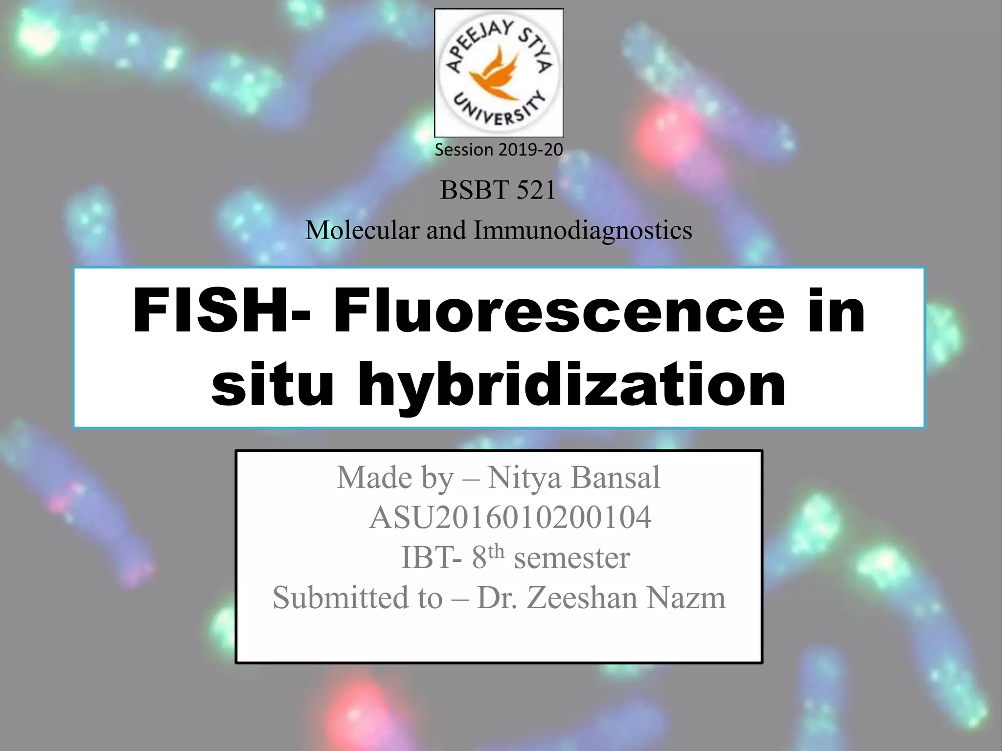 Fish fluorescence in situ hybridization | PPTX
