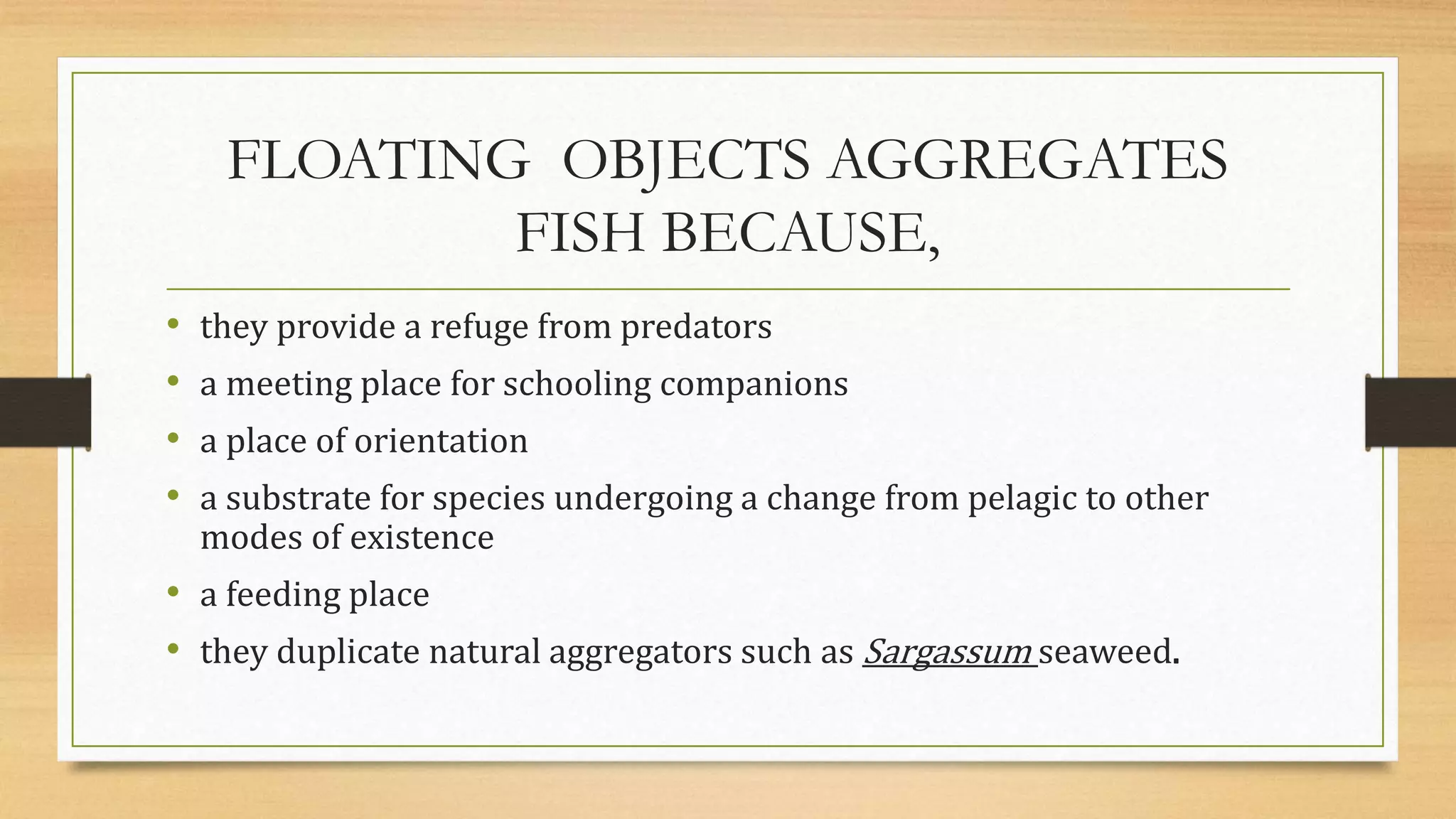 Fish aggrigrating devices(fad) | PPTX