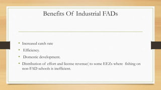 Fish aggrigrating devices(fad) | PPTX