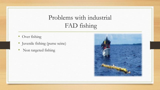 Fish aggrigrating devices(fad) | PPTX