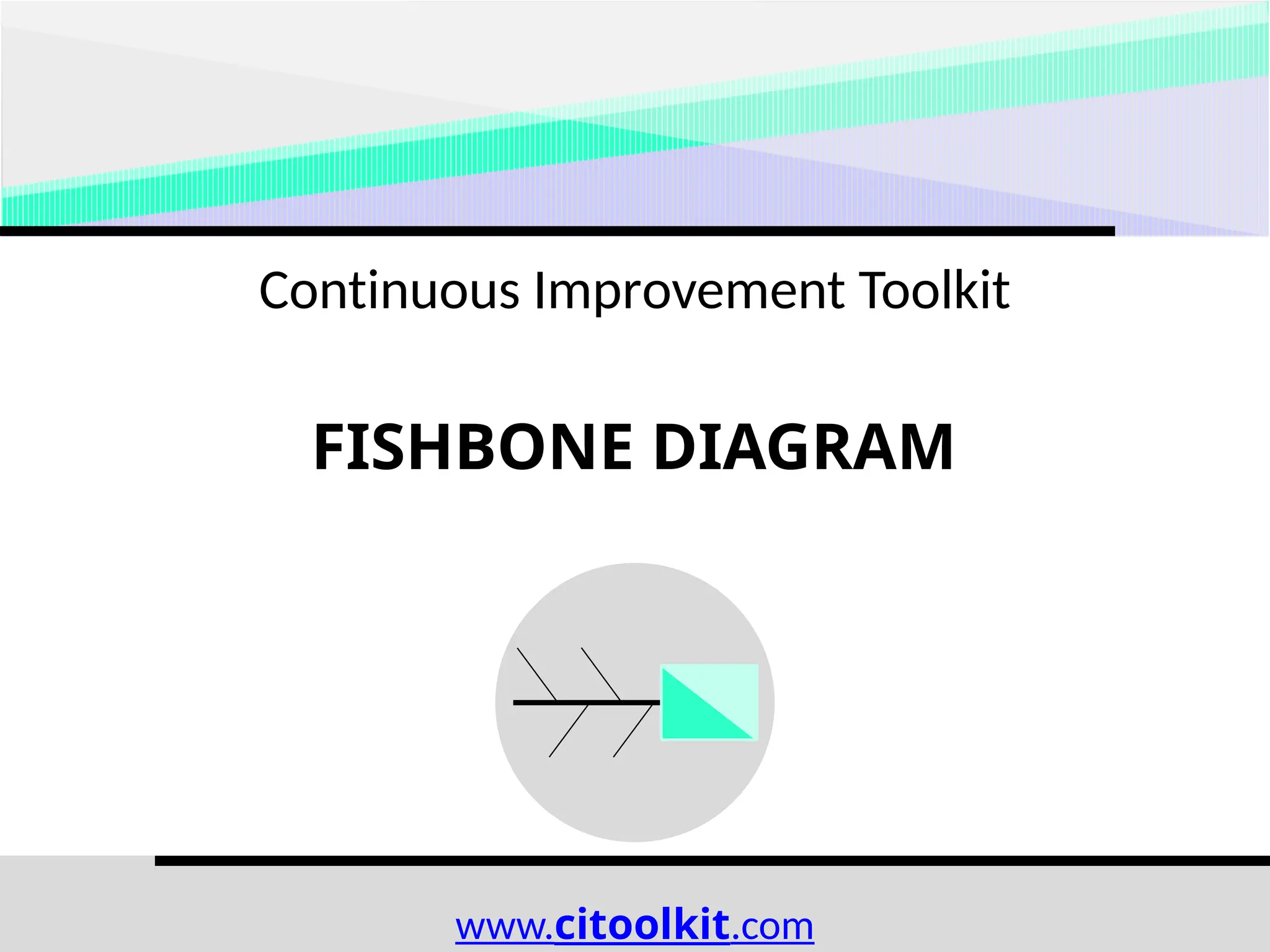 Fishbone Diagram - Continuous Improvement Toolkit | PPTX