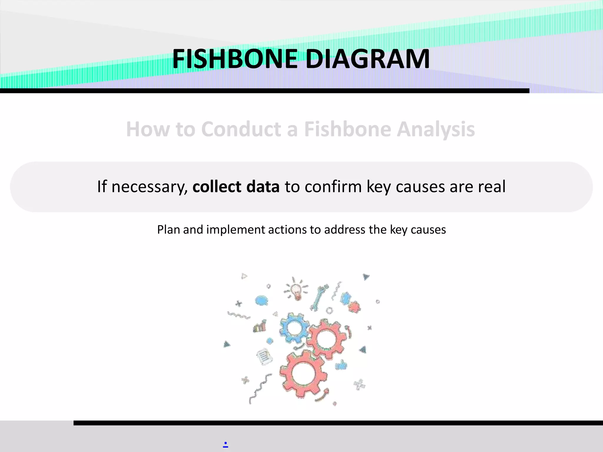 Fishbone Diagram - Step by Step with clear details.pptx