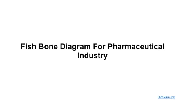 Fish Bone Diagram For Pharmaceutical Industry.pptx