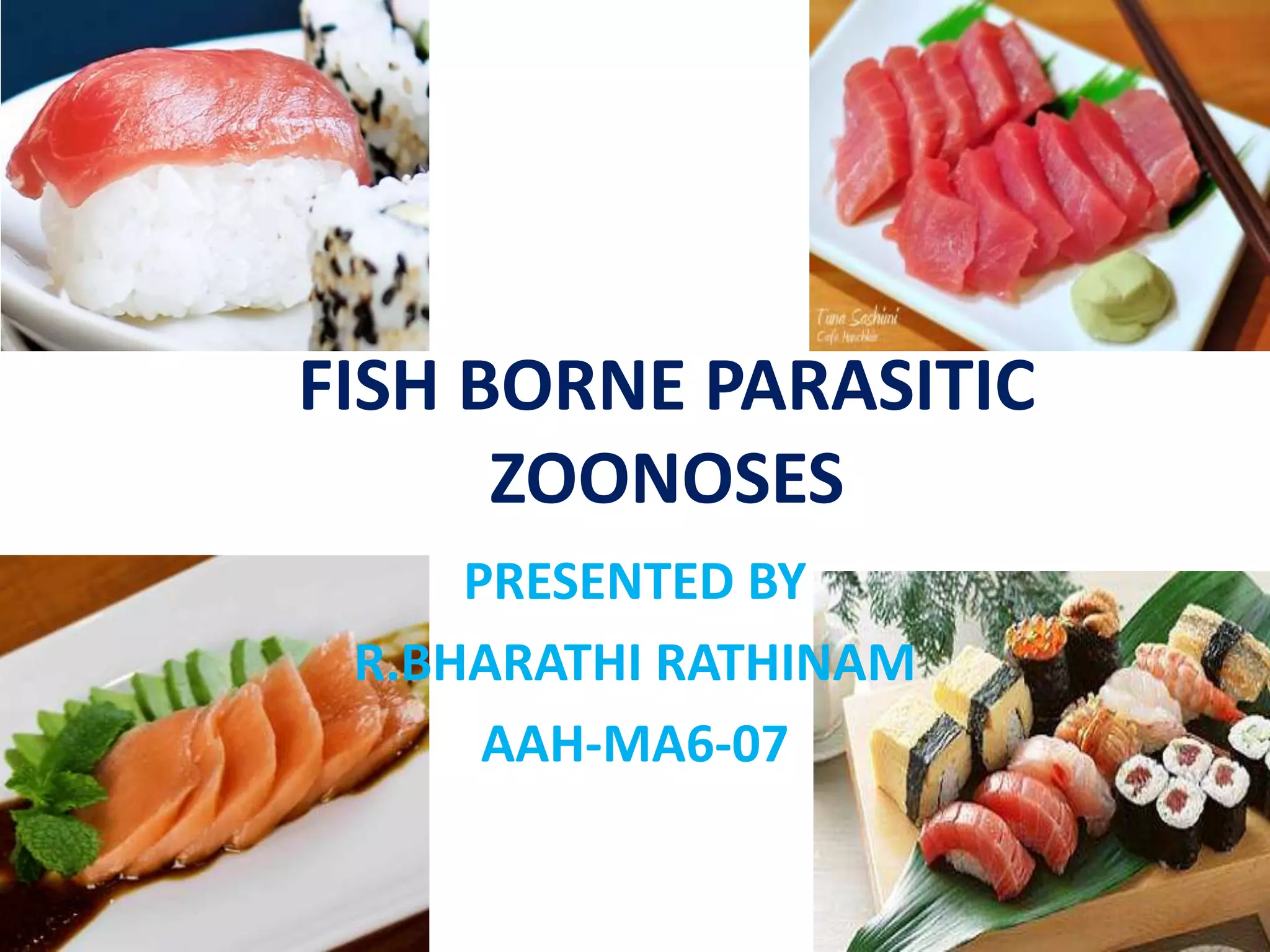 Fish borne parasitic zoonoses | PPTX
