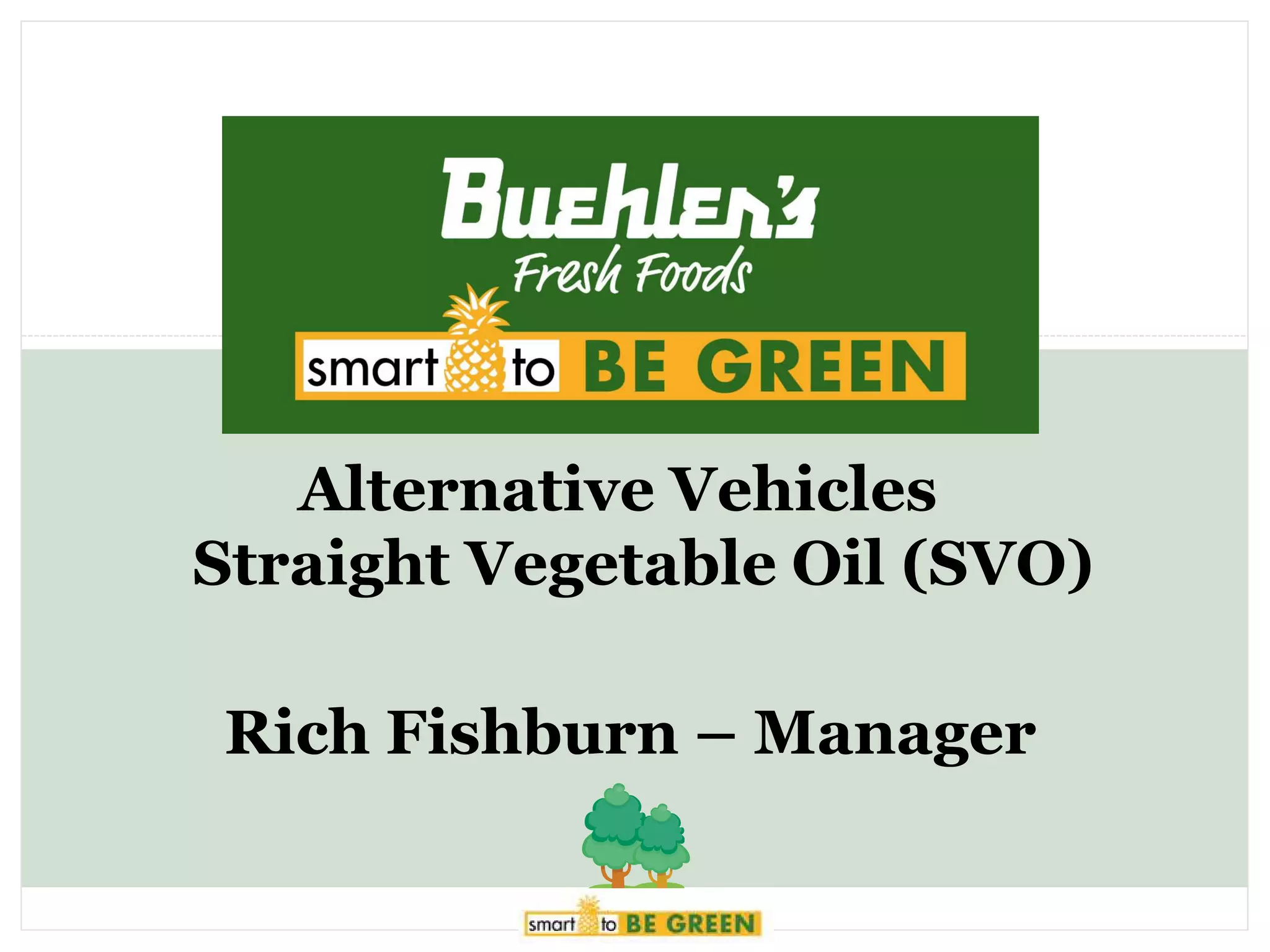 Alternative Vehicles: Straight Vegetable Oil | PPT