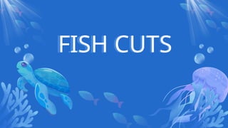 LESSON IN COOKERY ABOUT DIFFERENT FISH CUTS | PPTX