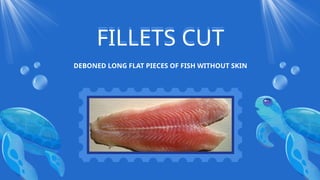 LESSON IN COOKERY ABOUT DIFFERENT FISH CUTS | PPTX