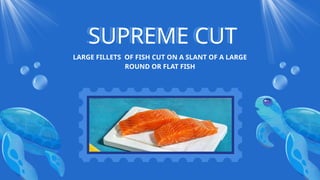 LESSON IN COOKERY ABOUT DIFFERENT FISH CUTS | PPTX
