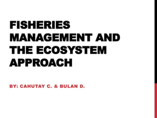 Fisheries-management-and-the-ecosystem.pptx
