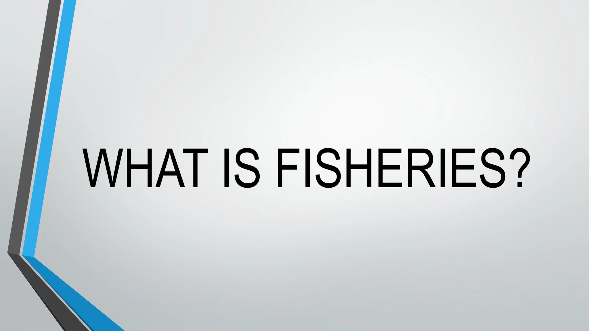 FISHERIES MANAGEMENTTTTTTTTTT PPT 1.pptx