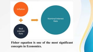Fisher's equation all about it. | PPTX