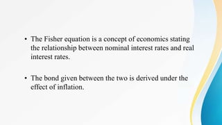 Fisher's equation all about it. | PPTX