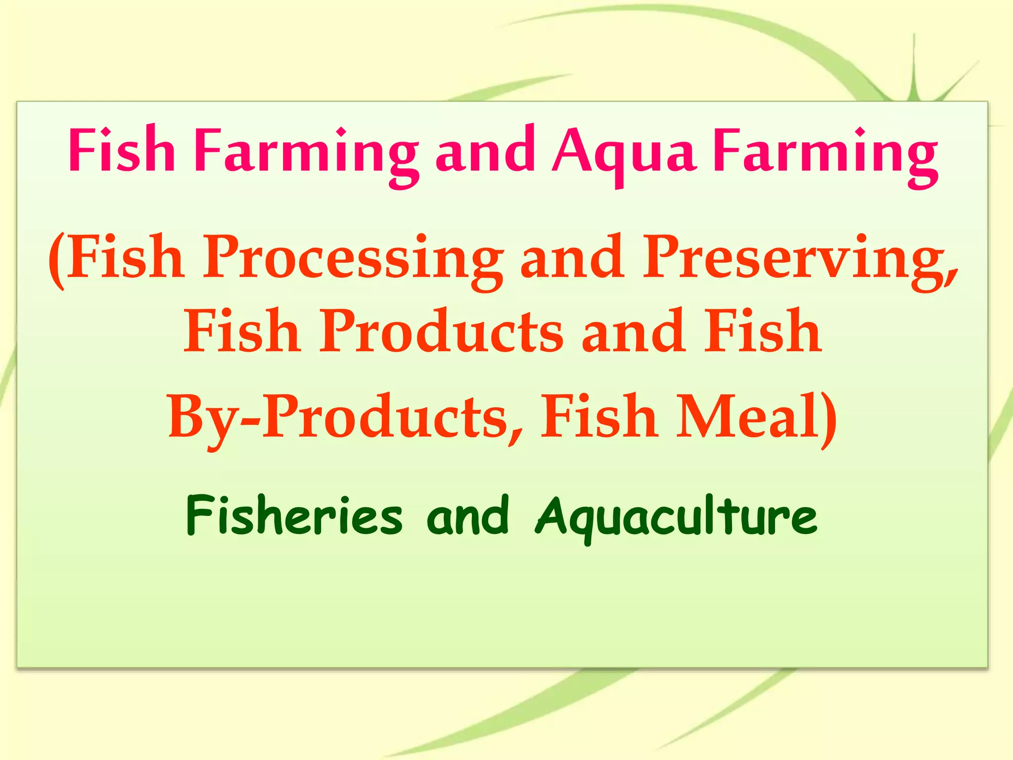 Fish Farming and Aqua farming (Fish Processing and Preserving, Fish ...