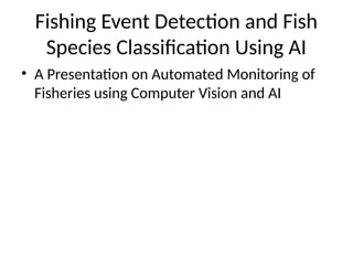 Fishing_Event_Detection_Presentation-1.pptx