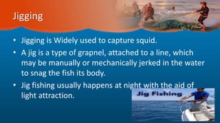 Fishing Gears and Fishing Methods | PPTX
