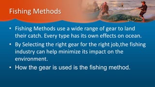 Fishing Gears and Fishing Methods | PPTX