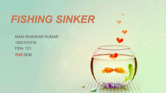 Fishing sinker mani | PPTX