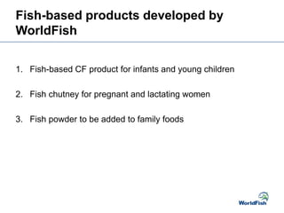 Fish-based products to improve nutrition in the first 1,000 days of ...