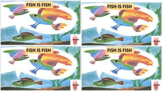 fish is fish.pptx