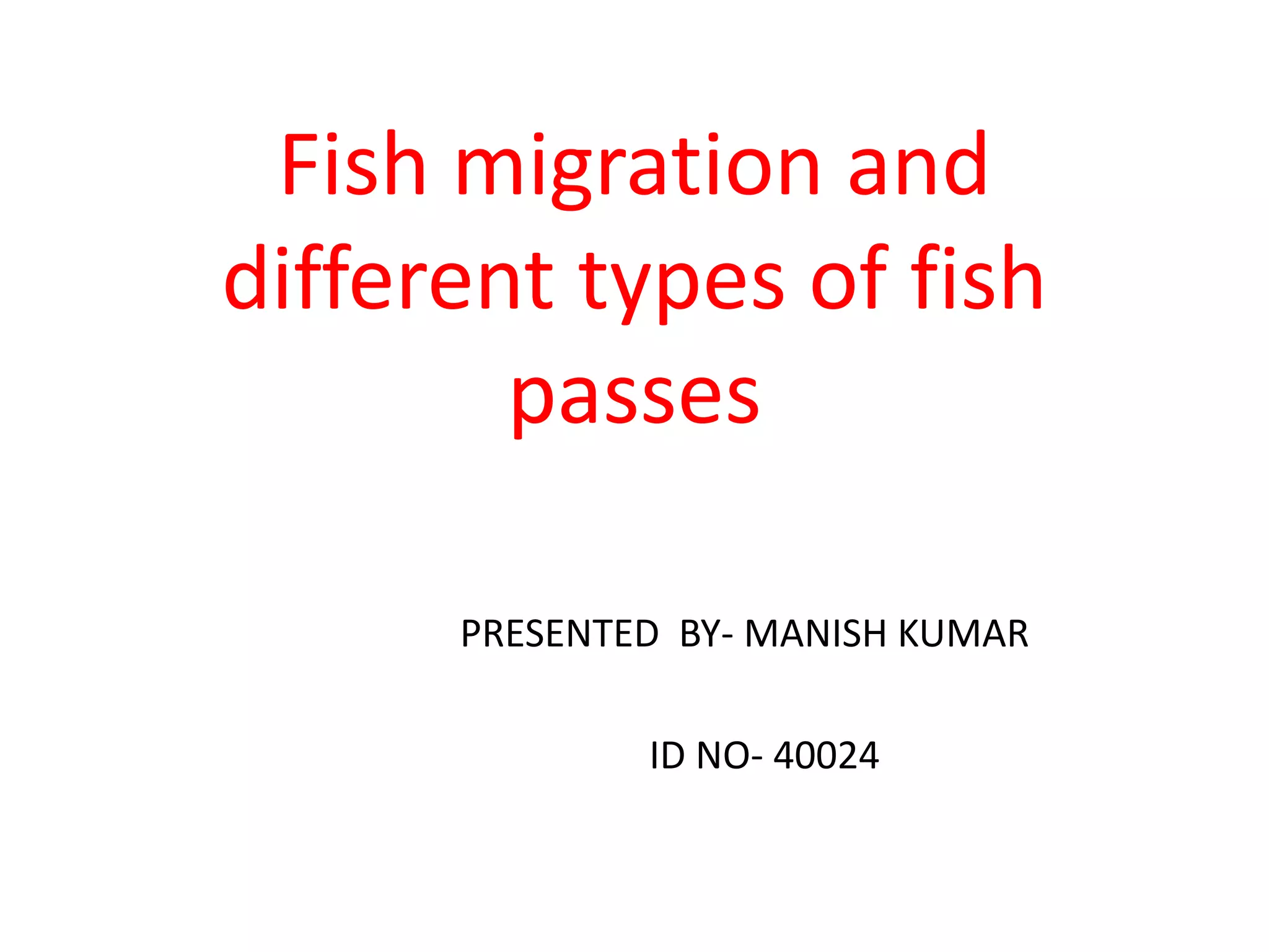 Fish migration and fish passes | PPTX