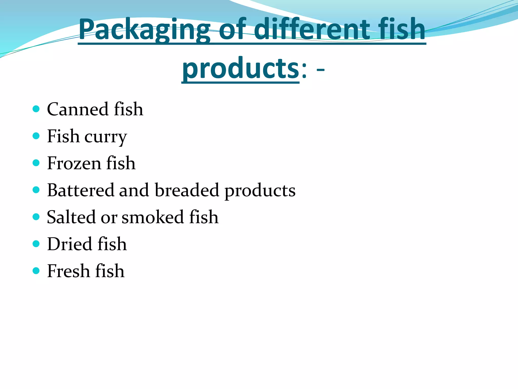 Fish packaging | PPTX