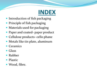 Fish packaging | PPTX