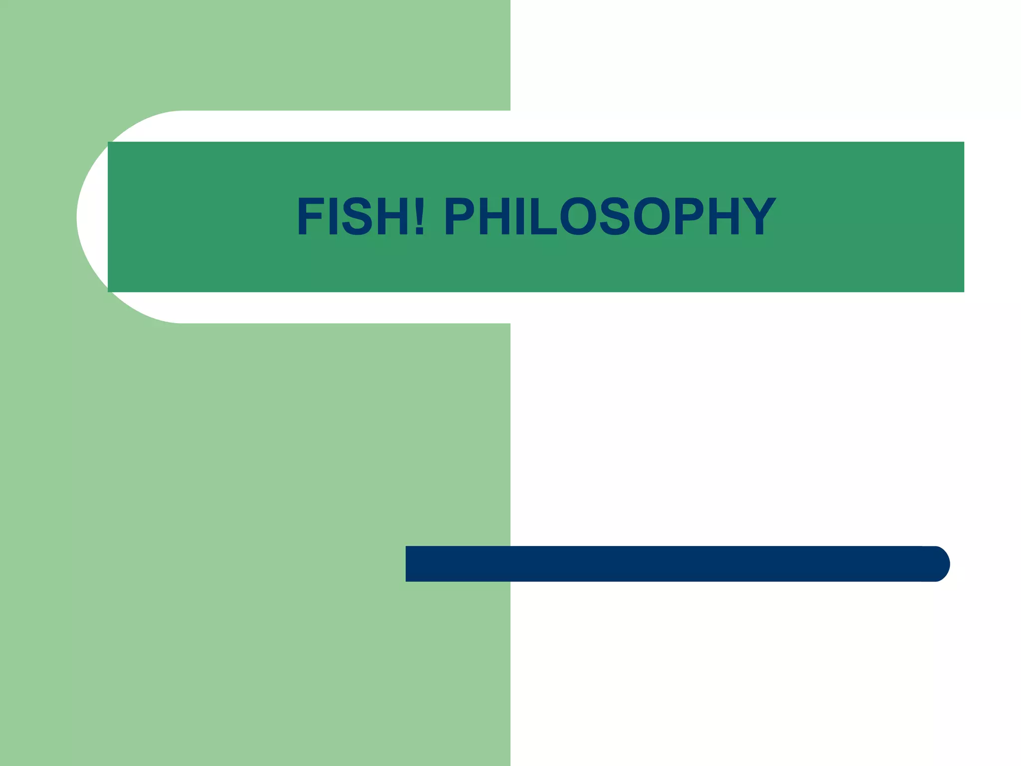 Fish! philosophy | PPT