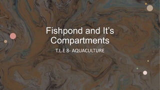 Fishpond and It’s Compartments.pptx