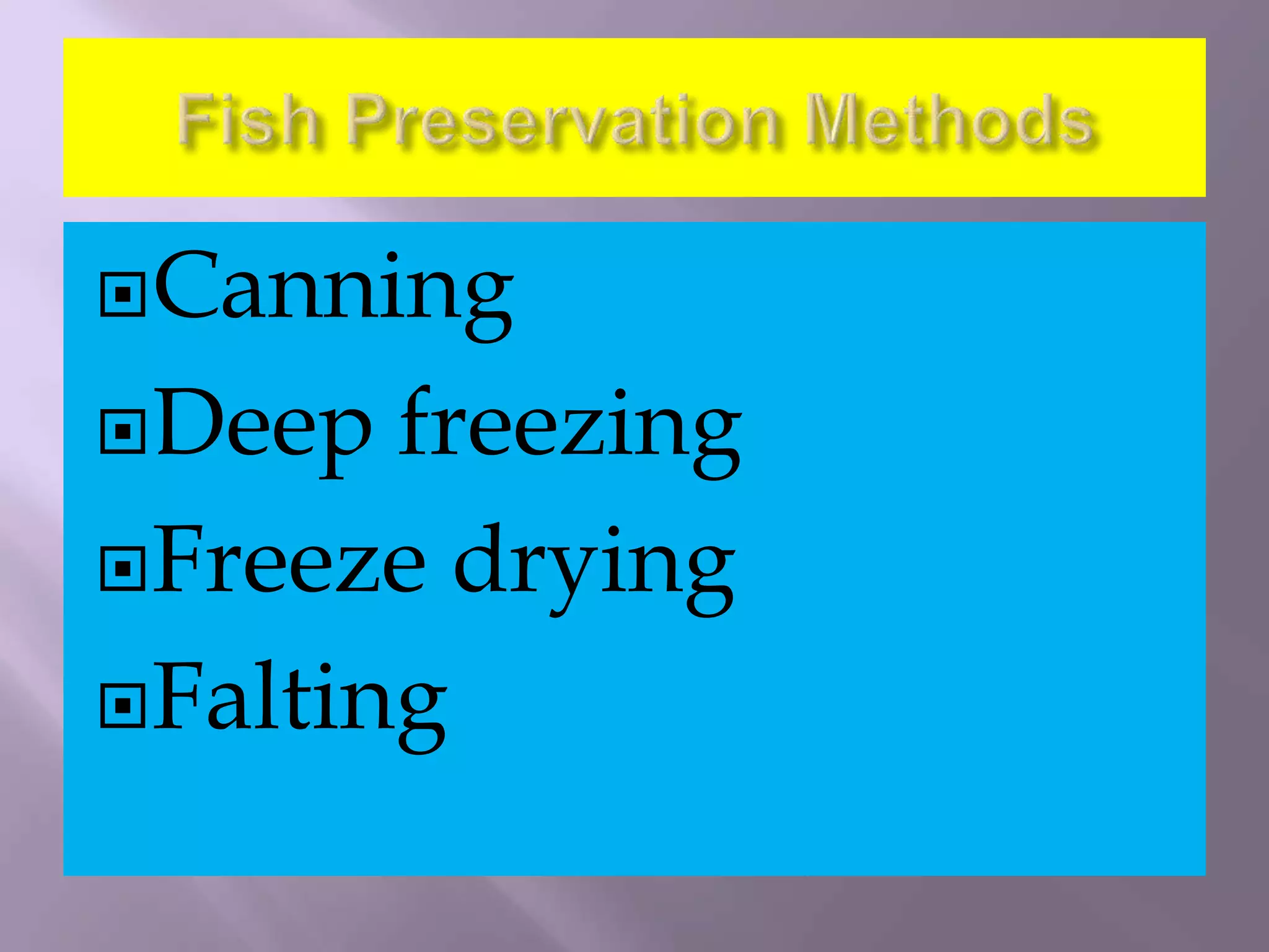 Fish preservation methods | PPTX