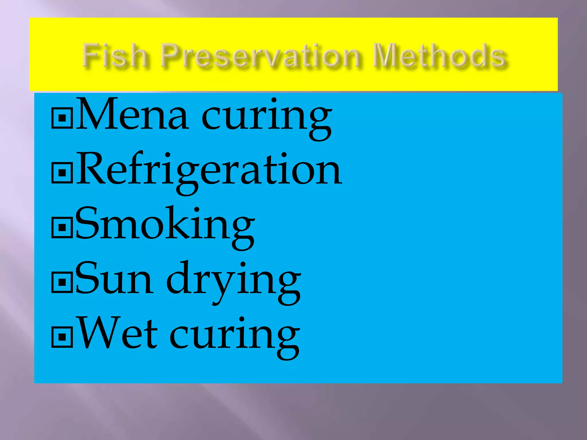 Fish preservation methods | PPTX