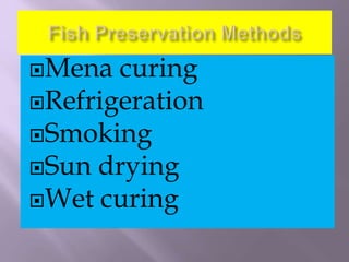 Fish preservation methods | PPTX