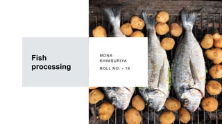 Fish processing and preservation technologies | PPTX