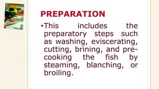 Fish Processing Activities.pptx....................... | PPTX