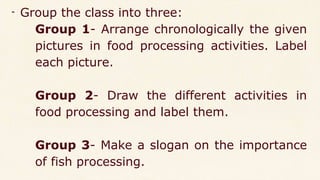 Fish Processing Activities.pptx....................... | PPTX