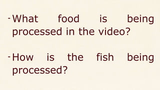 Fish Processing Activities.pptx....................... | PPTX