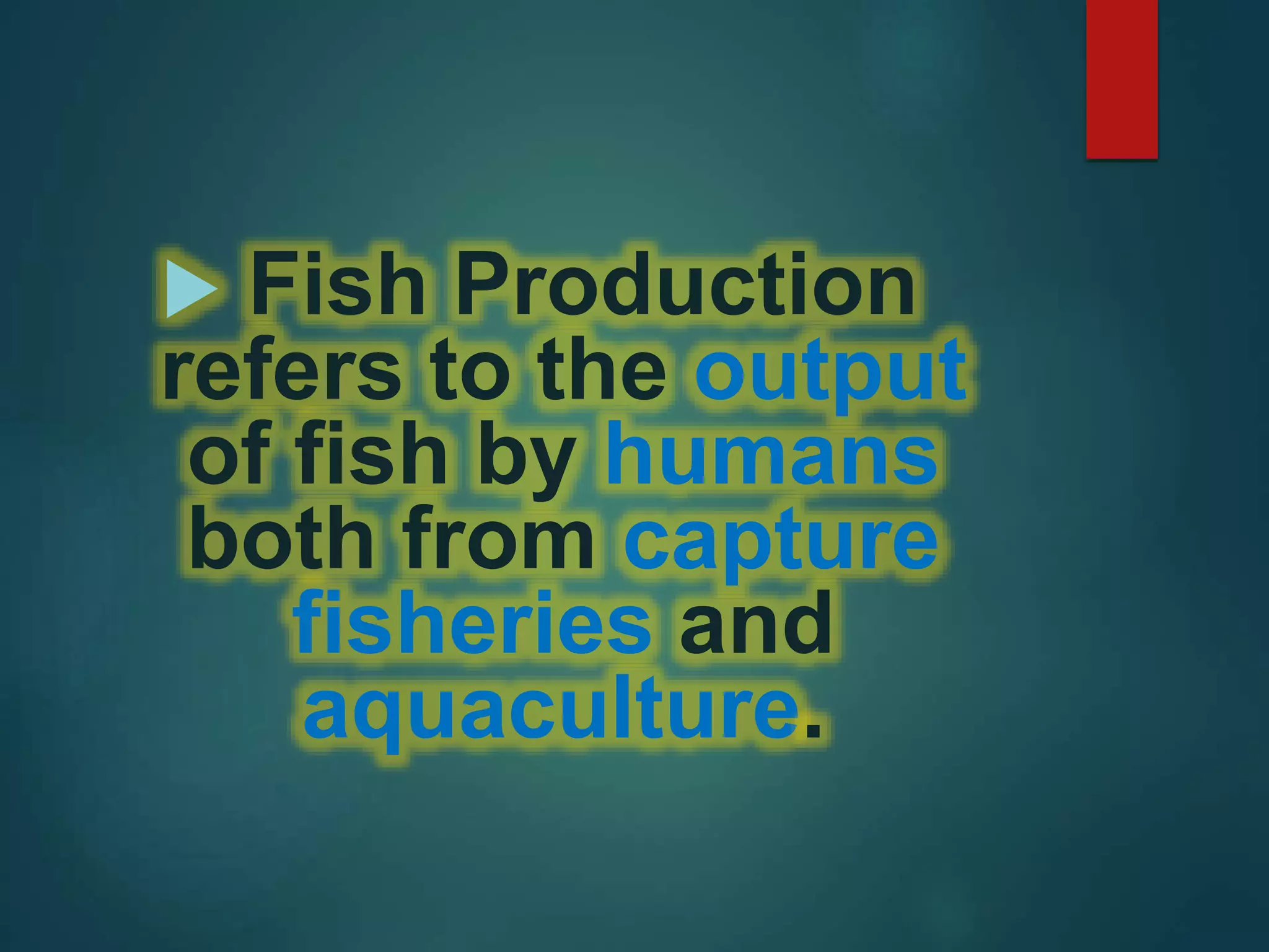 Fish production | PPTX