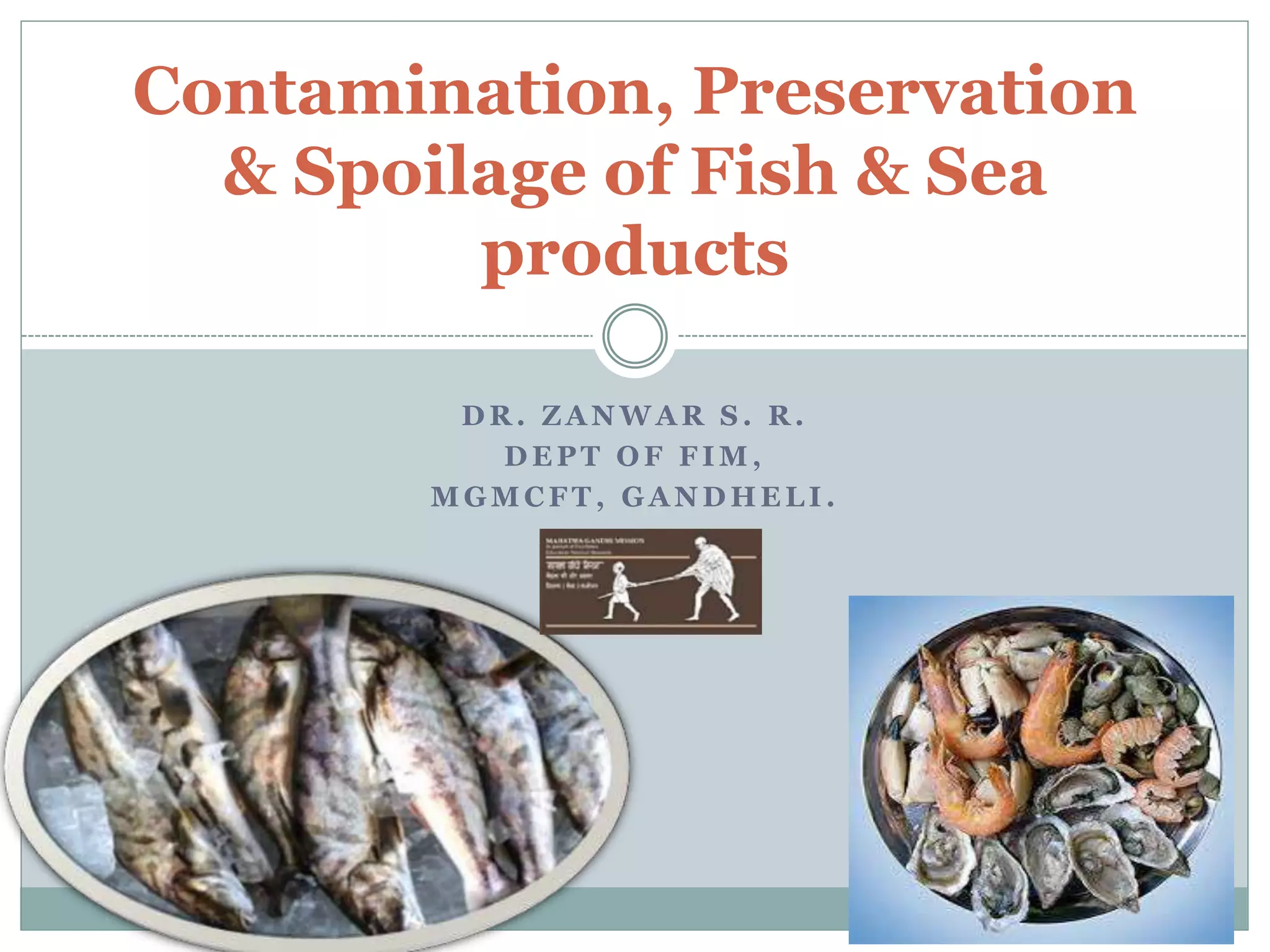 Microbial spoilage of Fish & sea products | PPTX