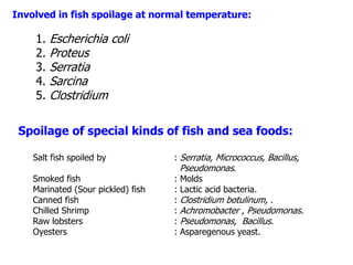 Bacterial spoilage is the most important cause of fish spoilage | PPT
