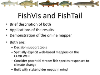 USGS FishVis and FishTail: Decisions Support Mappers for Assessing ...