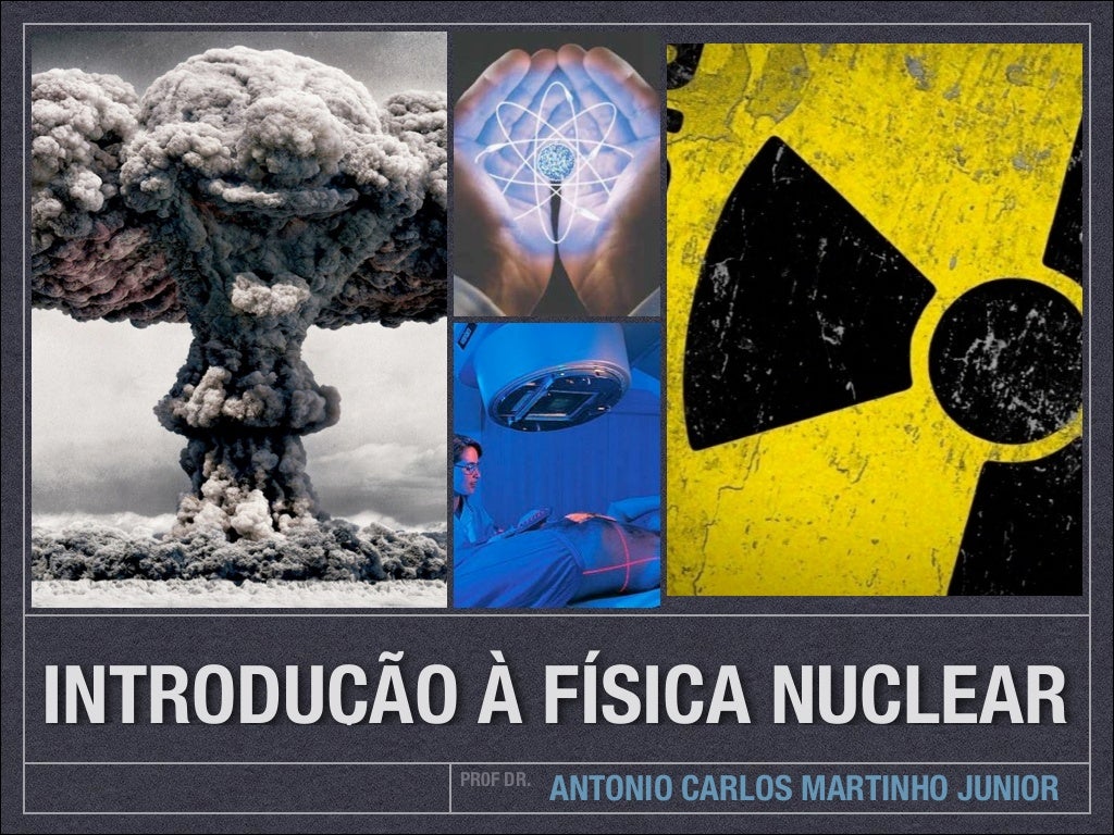 Física nuclear I - introdução