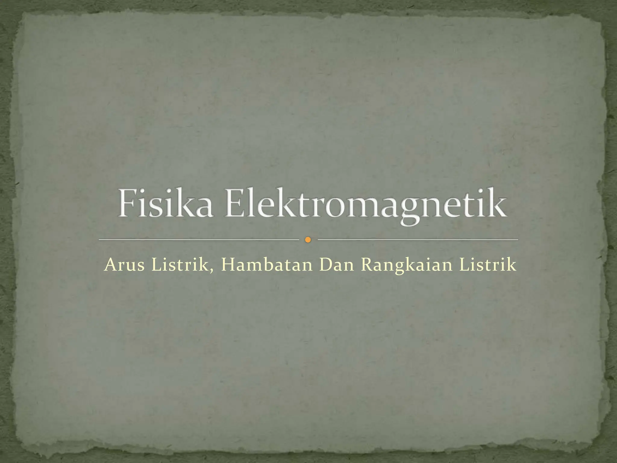 Fisika Elektromagnetika Pertemuan 5.pptx