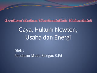 fisika gaya hukum usaha dan energi.pptx. | PPT