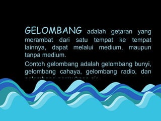 Fisika kelas 11 gelombang mekanik | PPTX