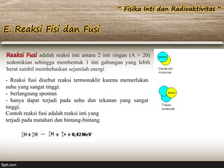 Fisika inti dan radioaktivitas | PPTX