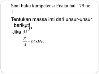 Fisika inti kelompok 8 | PPTX