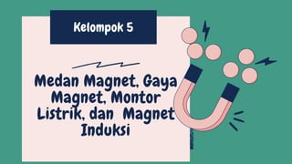 fisika medan magnet, montor listrik dan magnet induksi | PDF