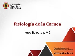 Fisiología de la Cornea | PPT