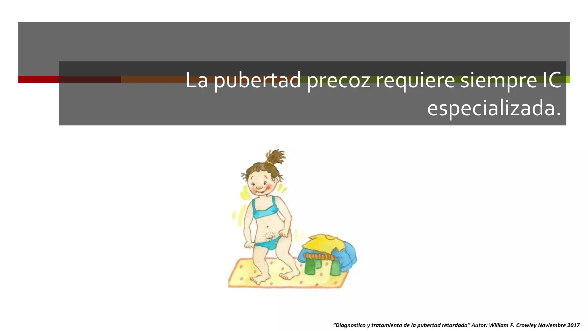Fisiologia de la pubertad y pubertad precoz | PPT