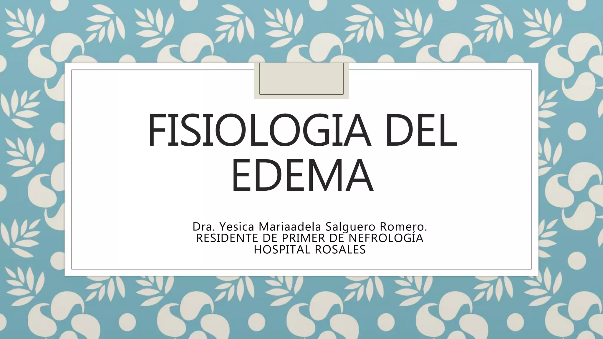 FISIOLOGIA DEL EDEMA.pptx